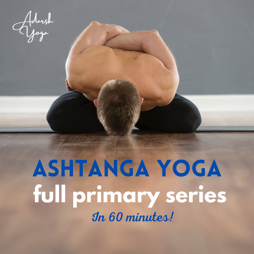 Ashtanga Yoga Full Primary Series – Yoga With Adarsh